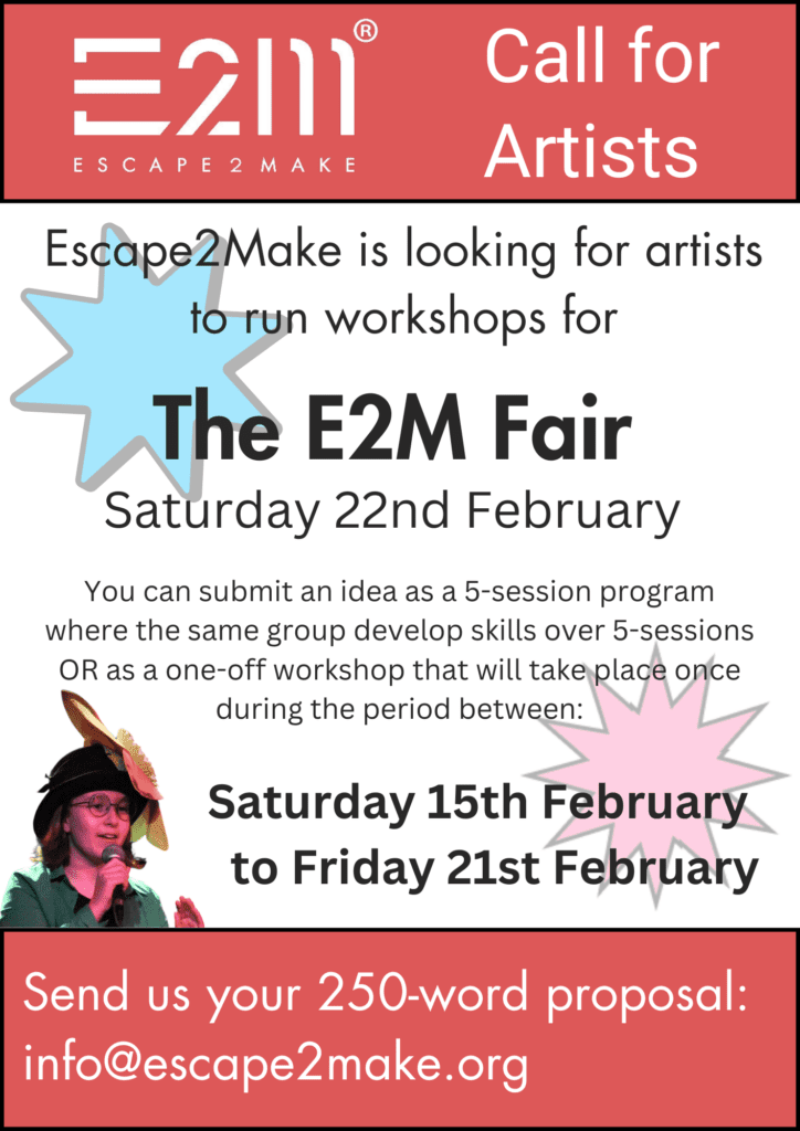 Artist Callout: E2M Fair | Escape2Make